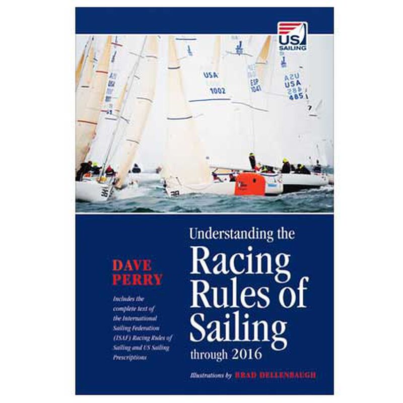 U.S. SAILING Understanding the Racing Rules of Sailing through 2016 ...